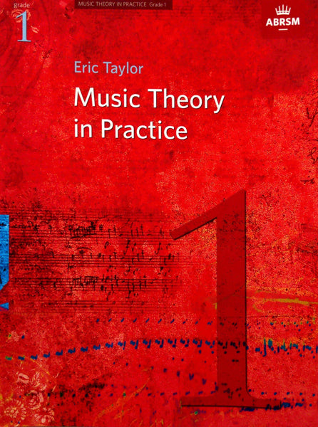 ABRSM Music Theory in Practice - Grade 1 -Eric Taylor – Braganzas